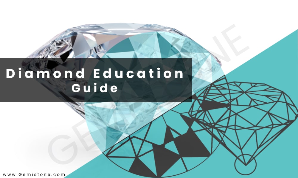 Learn Diamond Education – Gemistone